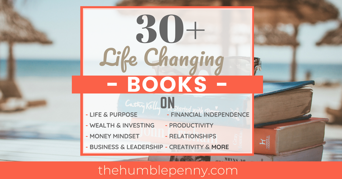 30+ Life Changing Books I Recommend - The Humble Penny