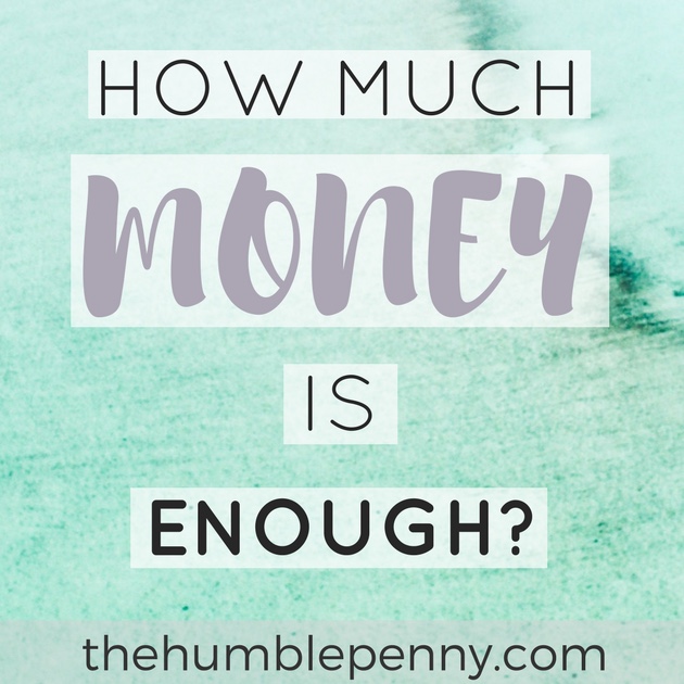 How Much Money Is Enough For You? - The Humble Penny