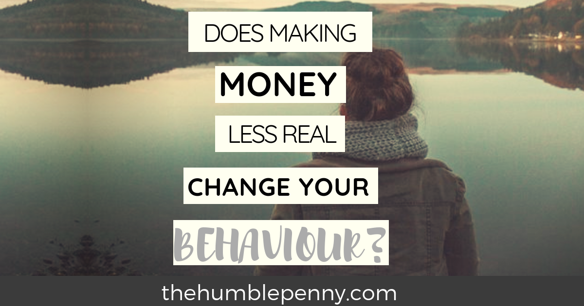 Does Making Money Less Real Change Your Behaviour? - The Humble Penny