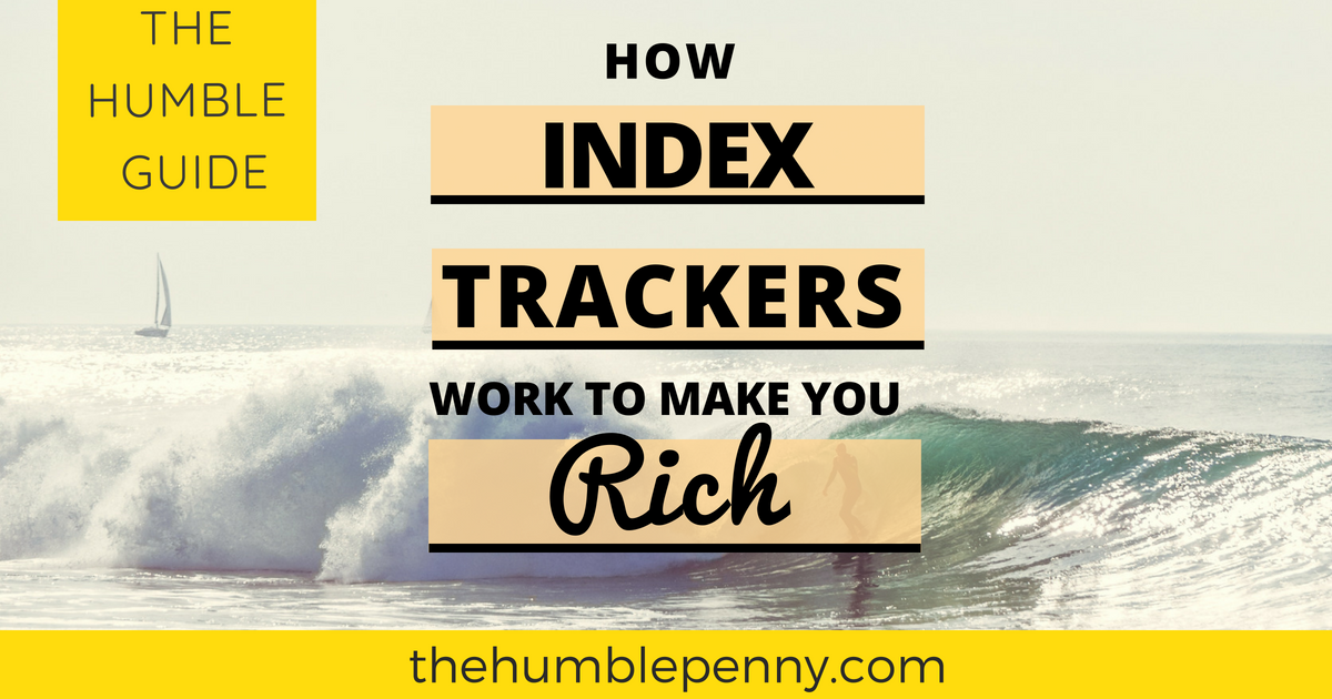 How Index Trackers Work To Make You Rich - The Humble Penny
