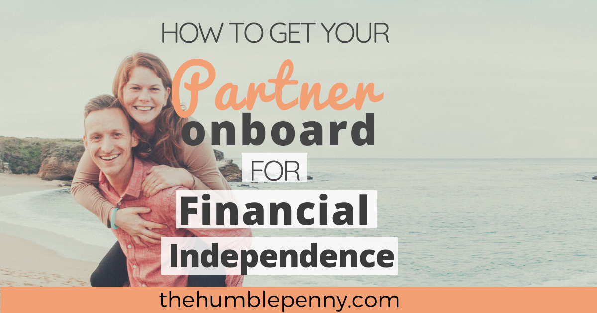 How To Get Your Partner On Board For Financial Independence