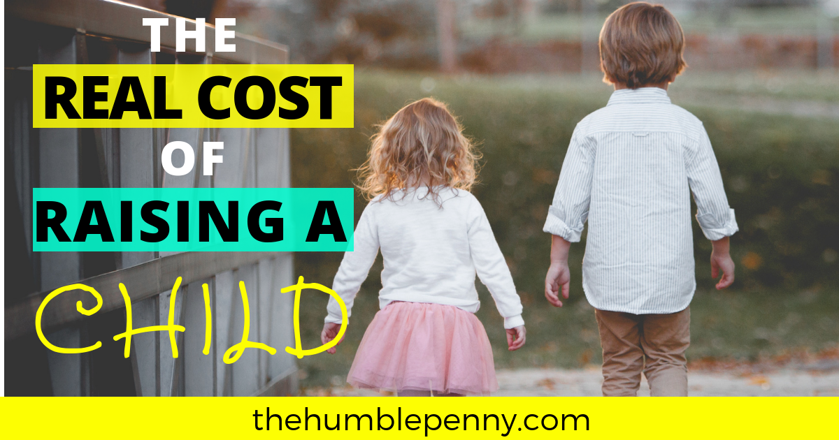 The Real Cost Of Raising A Child - The Humble Penny