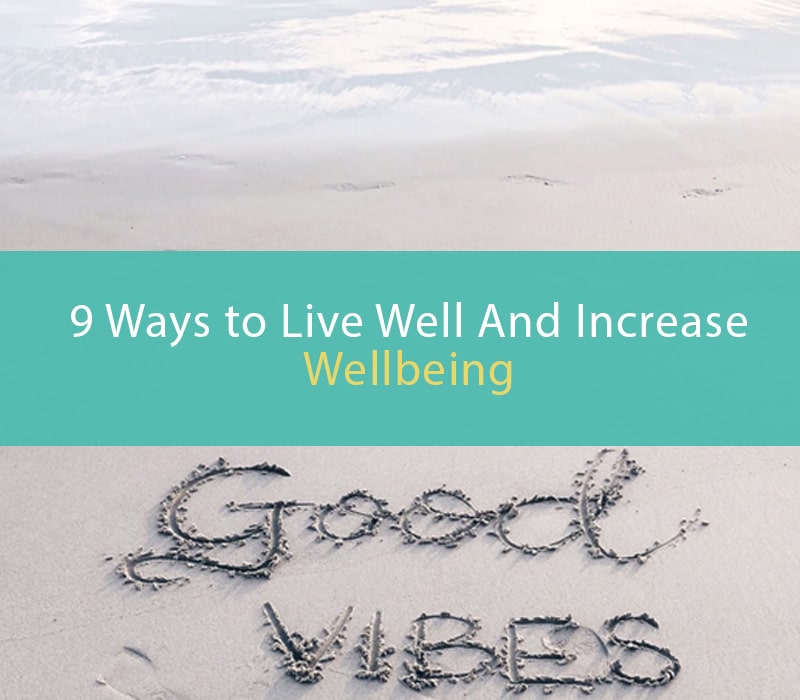 9 Ways to Live Well and Increase Wellbeing - The Humble Penny