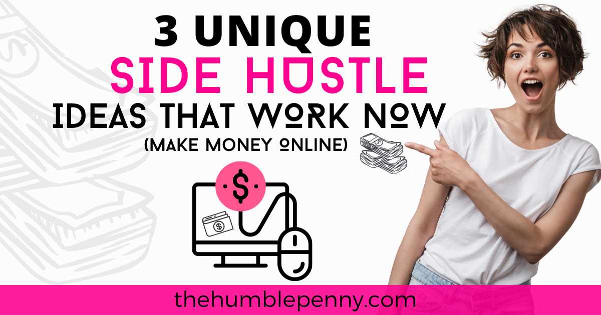 3 UNIQUE Side Hustle Ideas That Work Now (Make Money Online)