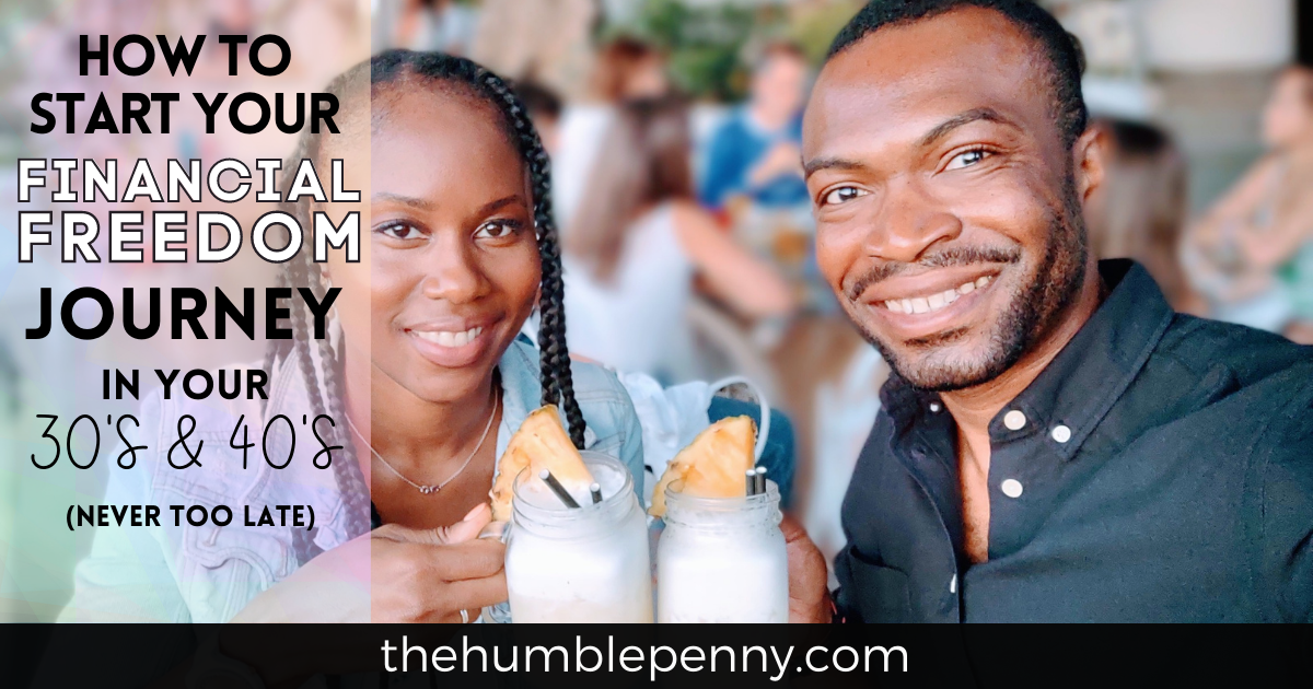 How To Start Your FINANCIAL FREEDOM Journey In Your 30s, 40s, 50s (NEVER TOO LATE) - The Humble ...
